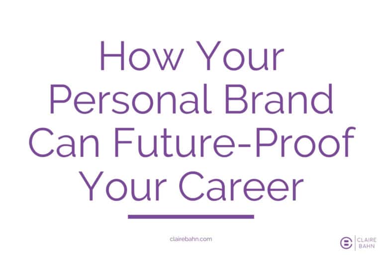 Here’s How Your Personal Brand Can Future-Proof Your Career