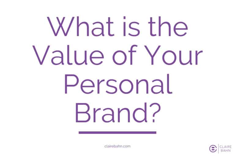 What is the Value of Your Personal Brand? 3 Things You Never Knew