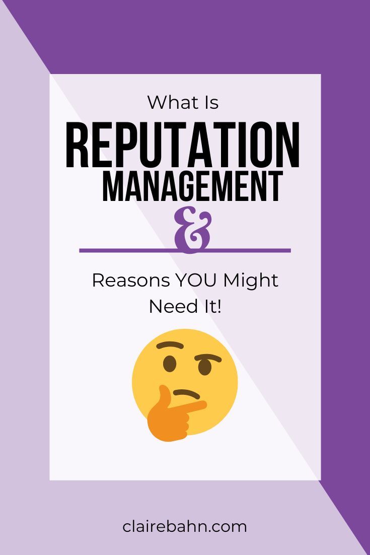 4 Reasons You Need Reputation Management For Your Personal Brand